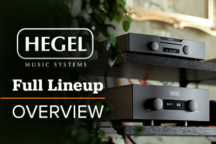 Hegel Music Systems Full Component Lineup Overview – Audio Advice