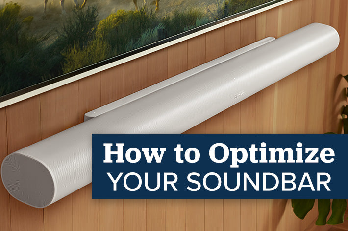How to Optimize Your Soundbar – Audio Advice