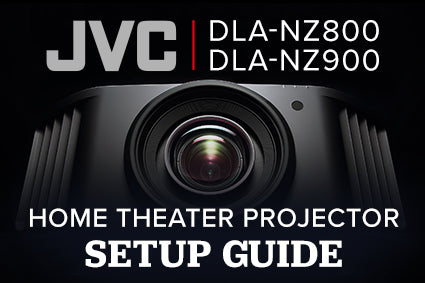 JVC NZ800 & NZ900 Home Theater Projector Setup Guide – Audio Advice