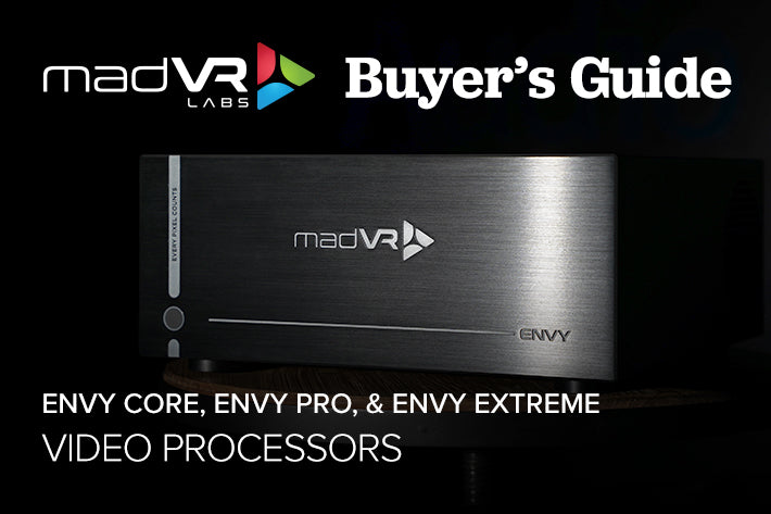 madVR Envy Core, Pro, & Extreme Video Processor Buyer’s Guide – Audio Advice