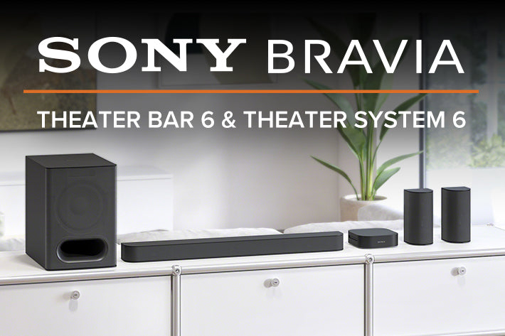 Sony BRAVIA Theater Bar 6 and BRAVIA Theater System 6 Overview – Audio ...
