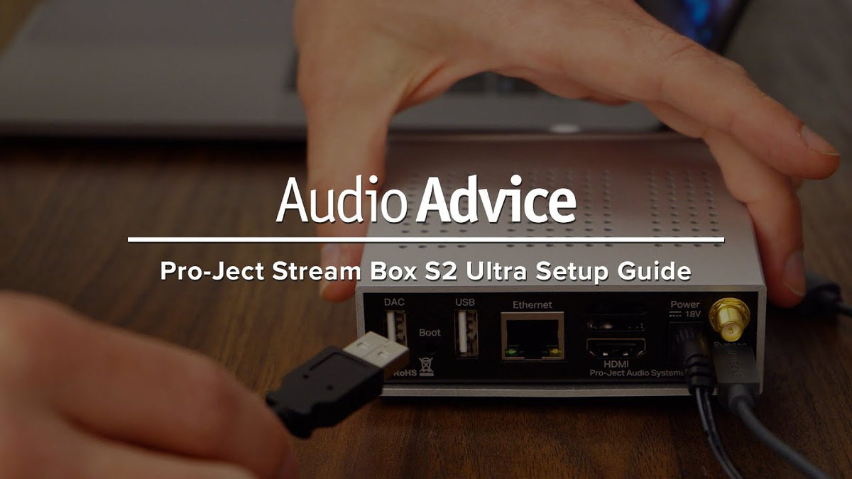 Pro-Ject Stream Box S2 Ultra Getting Started Guide – Audio Advice